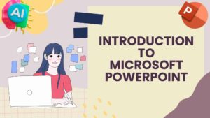 Introduction To Microsoft PowerPoint