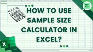How To Use Sample Size Calculator In Excel?